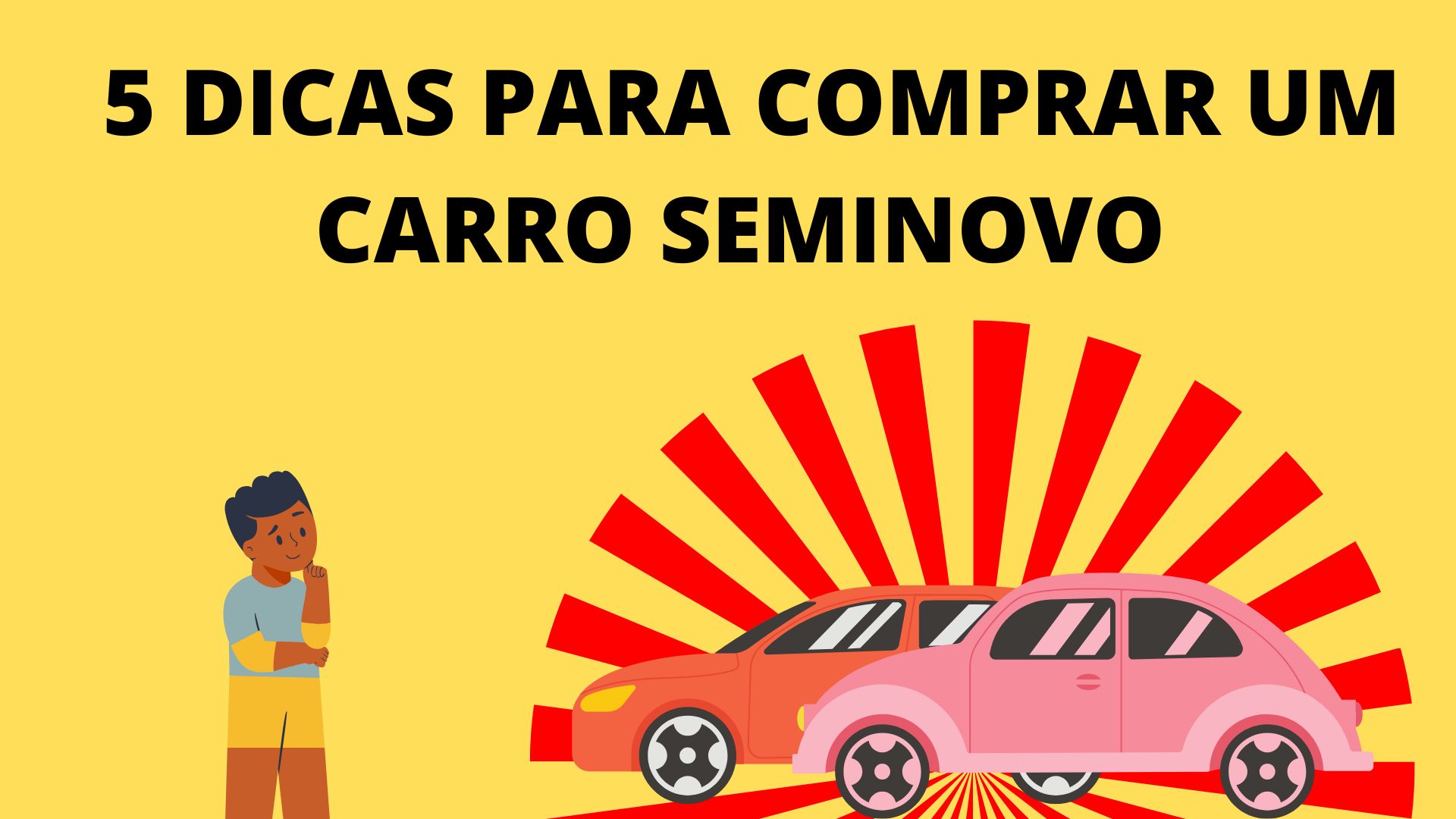 5 dicas para comprar um carro seminovo - manualdoidoso.com.br